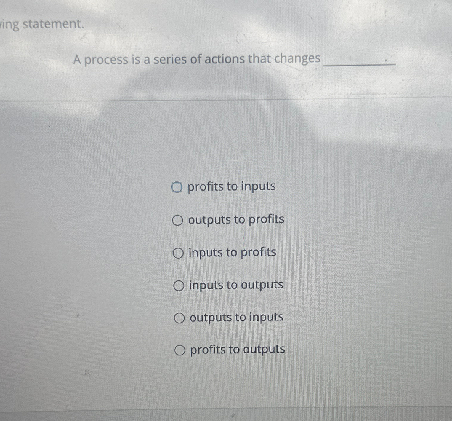 Solved ing statement.A process is a series of actions that | Chegg.com