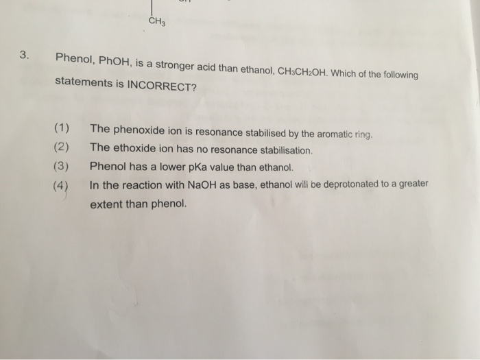 Solved CHз 3. Phenol, PHOH, is a stronger acid than ethanol, | Chegg.com