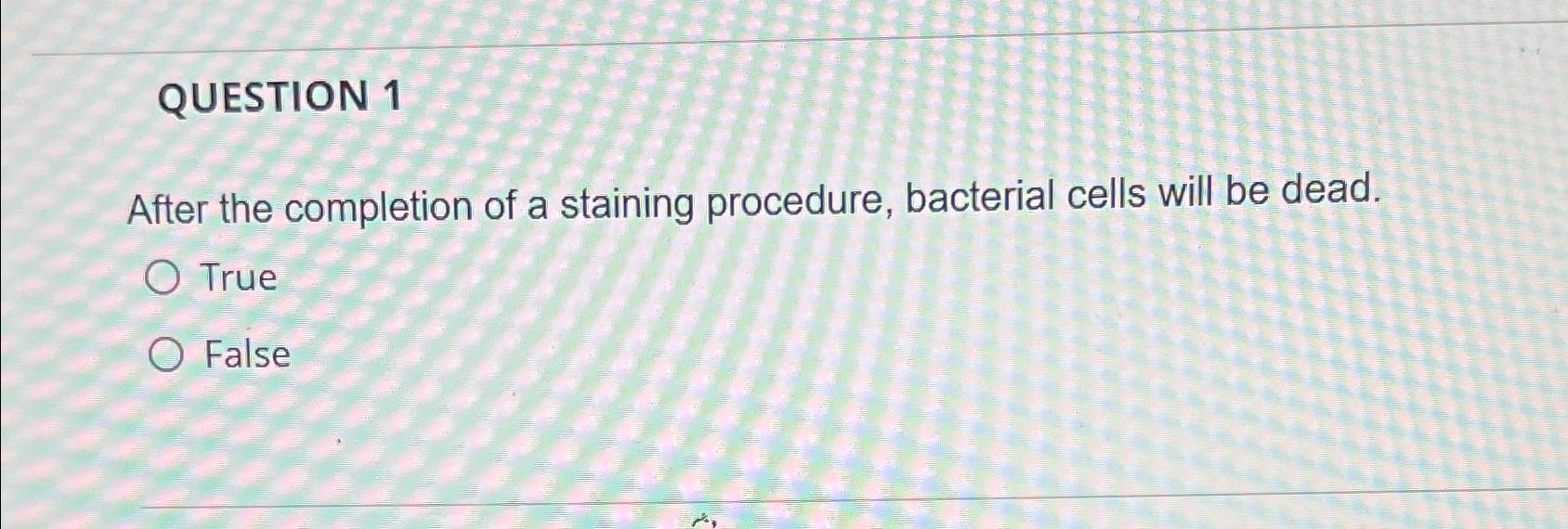 Solved QUESTION 1After the completion of a staining | Chegg.com