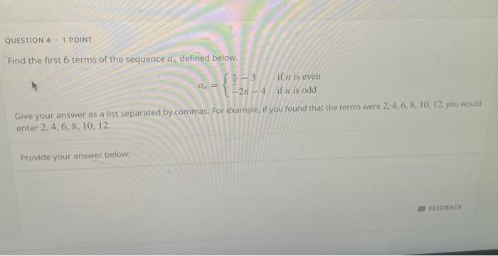 Solved Find the first 6 terms of the sequence an defined | Chegg.com