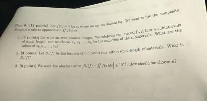 Solved Part 6. [12 points ] Let f(x)=xlogx, where we use the | Chegg.com