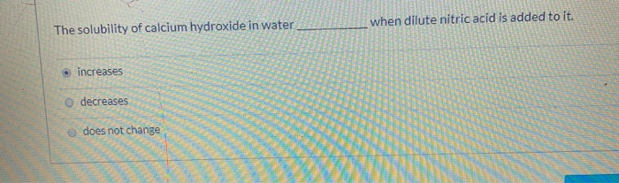 Solved The solubility of calcium hydroxide in water when | Chegg.com