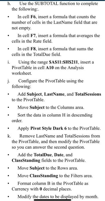 Solved h. Use the SUBTOTAL function to complete the | Chegg.com