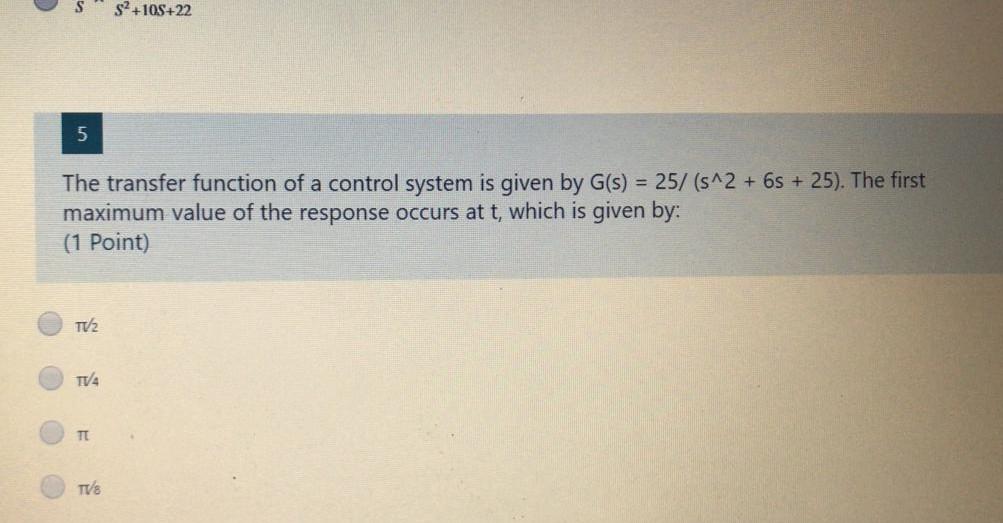 Solved S2+10S+22 5 The transfer function of a control system | Chegg.com