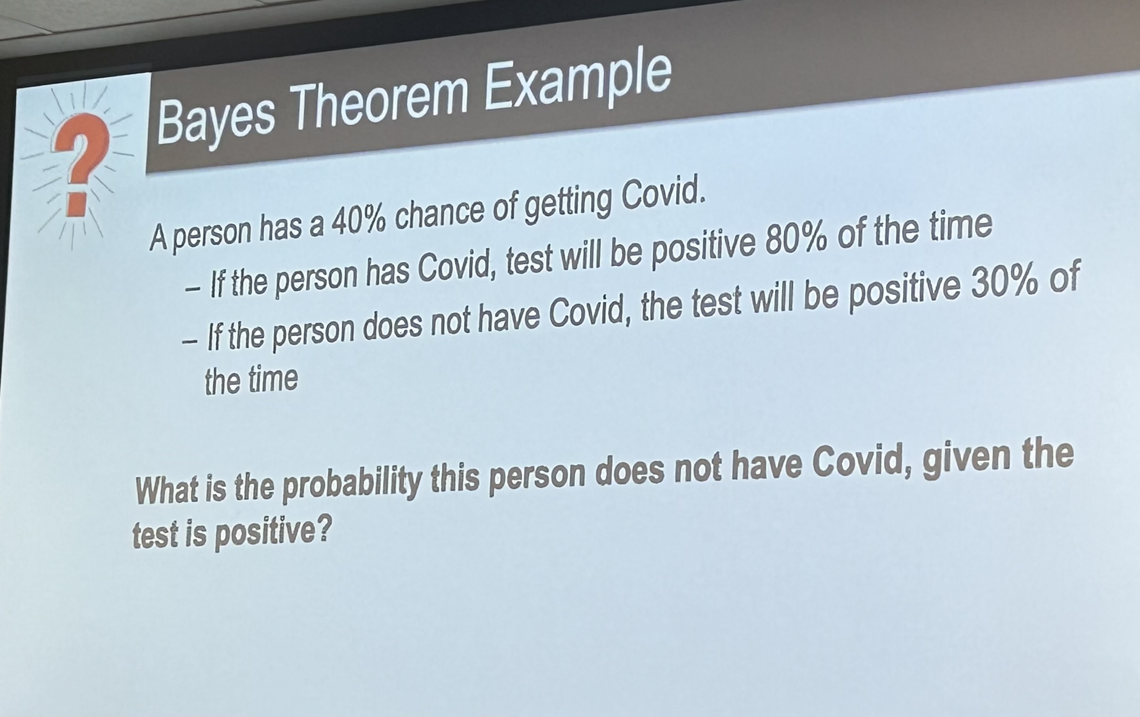 Solved Bayes Theorem ExampleA person has a 40% ﻿chance of | Chegg.com