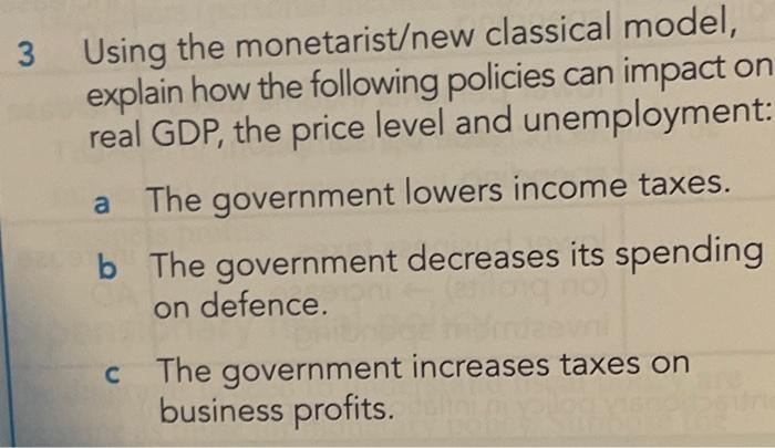 Solved 3 Using the monetarist/new classical model, explain | Chegg.com