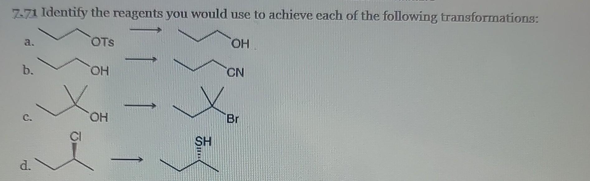 Solved 7.71 Identify the reagents you would use to achieve | Chegg.com