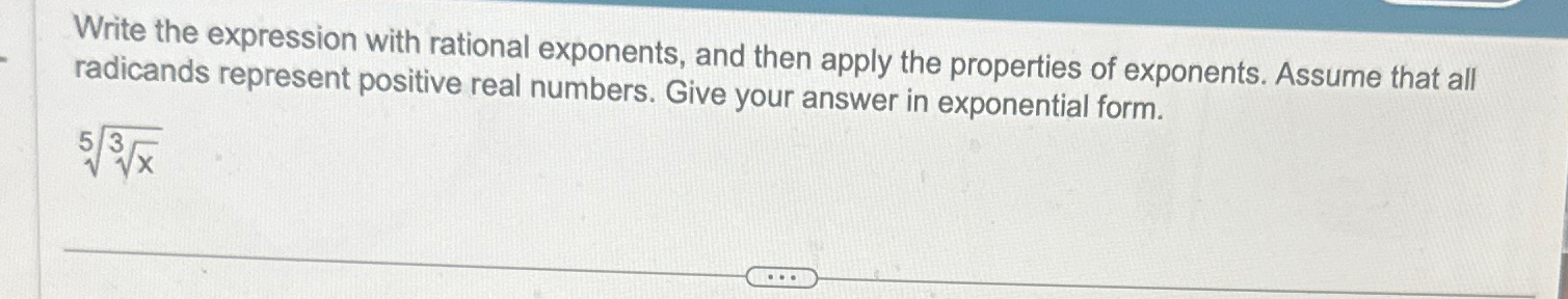 Solved Write the expression with rational exponents, and | Chegg.com