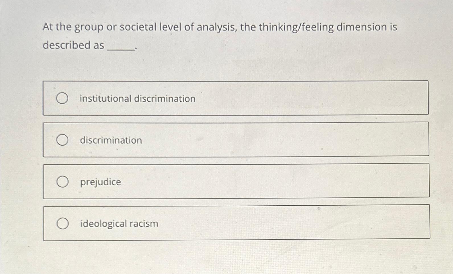 Solved At the group or societal level of analysis, the | Chegg.com