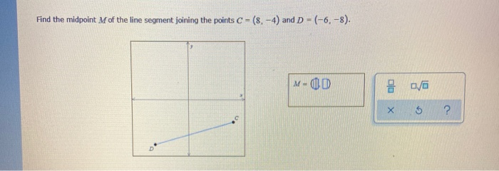 Solved Find the midpoint Mof the line segment joining the | Chegg.com