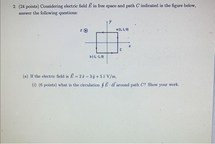 Solved 2. (24 points) Considering electric field E in free | Chegg.com