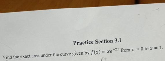Solved Practice Section 3.1Find the exact area under the | Chegg.com Solved Practice Section 3.1Find the exact area under the | Chegg.com