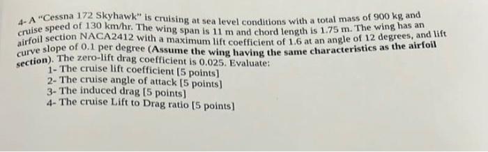 Solved 4. A "Cessna 172 Skyhawk" is cruising at sea level | Chegg.com