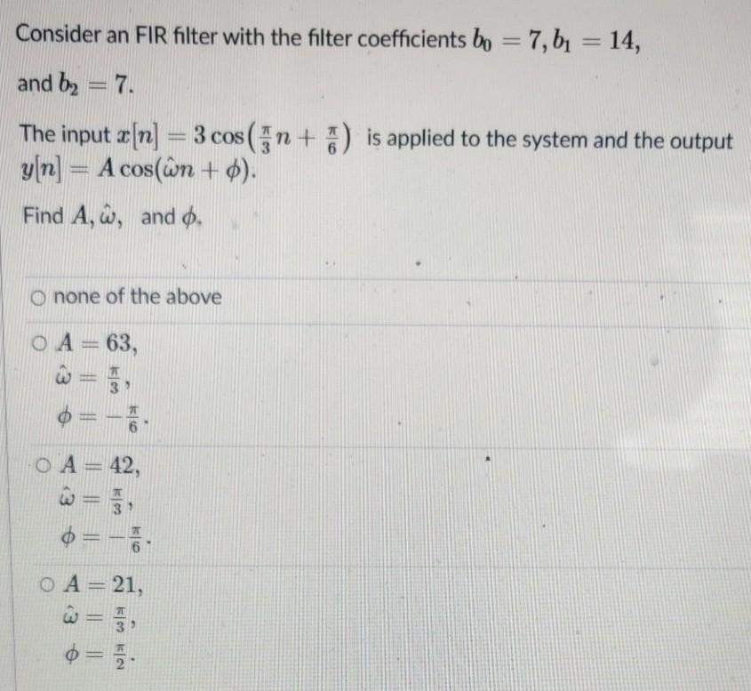 Solved Consider an FIR filter with the filter coefficients | Chegg.com