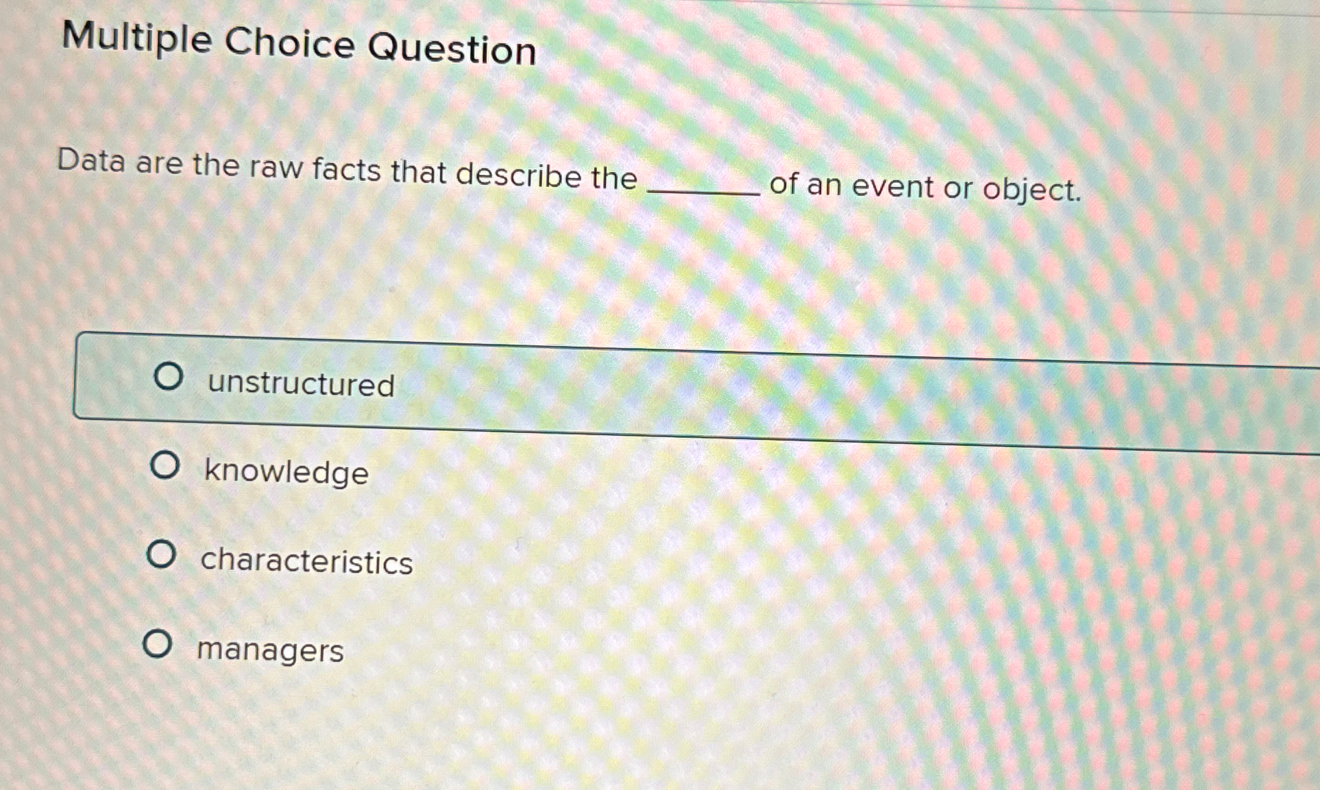 Solved Multiple Choice QuestionData are the raw facts that | Chegg.com