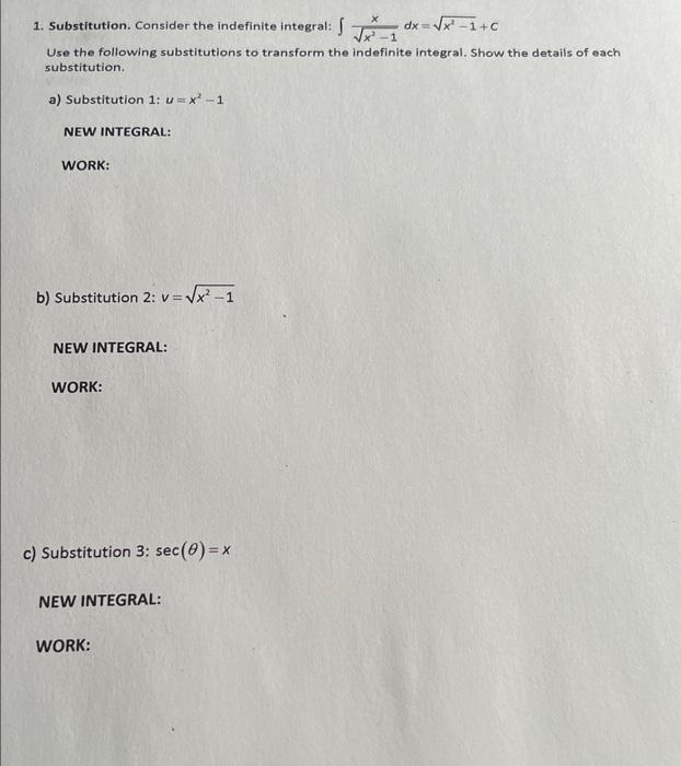 Solved X 1. Substitution. Consider the indefinite integral: | Chegg.com