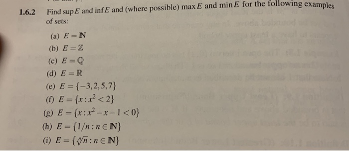 Solved 1.6.2 Find sup E and infE and (where possible) max E | Chegg.com