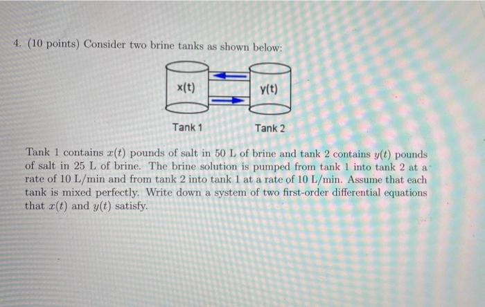Solved 4. (10 points) Consider two brine tanks as shown | Chegg.com