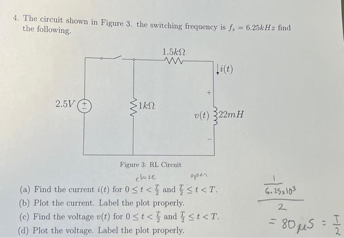Solved 4. The circuit shown in Figure 3, the switching | Chegg.com