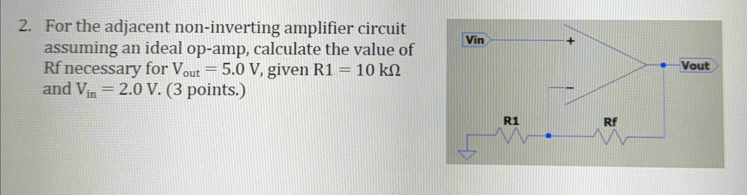 Solved For the adjacent non-inverting amplifier circuit | Chegg.com