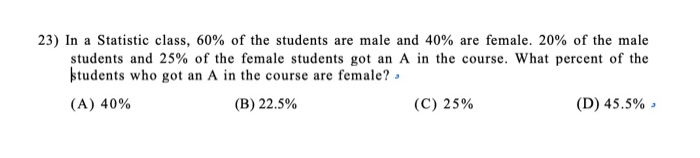 Solved 23) In a Statistic class, 60% of the students are | Chegg.com