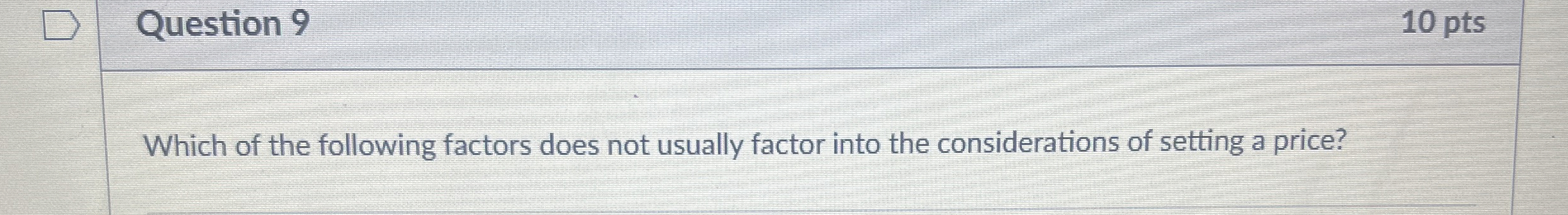 Solved Question 910 ﻿ptsWhich of the following factors does | Chegg.com