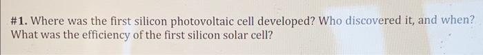 Solved #1. Where was the first silicon photovoltaic cell | Chegg.com