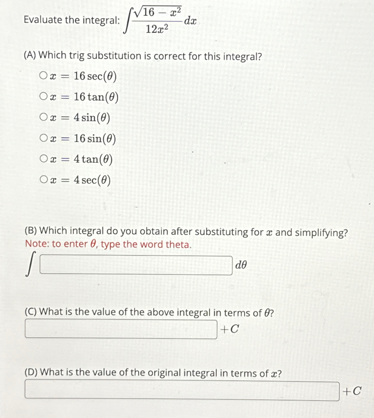 Solved Evaluate the integral: ∫﻿﻿16-x2212x2dx(A) ﻿Which trig | Chegg.com