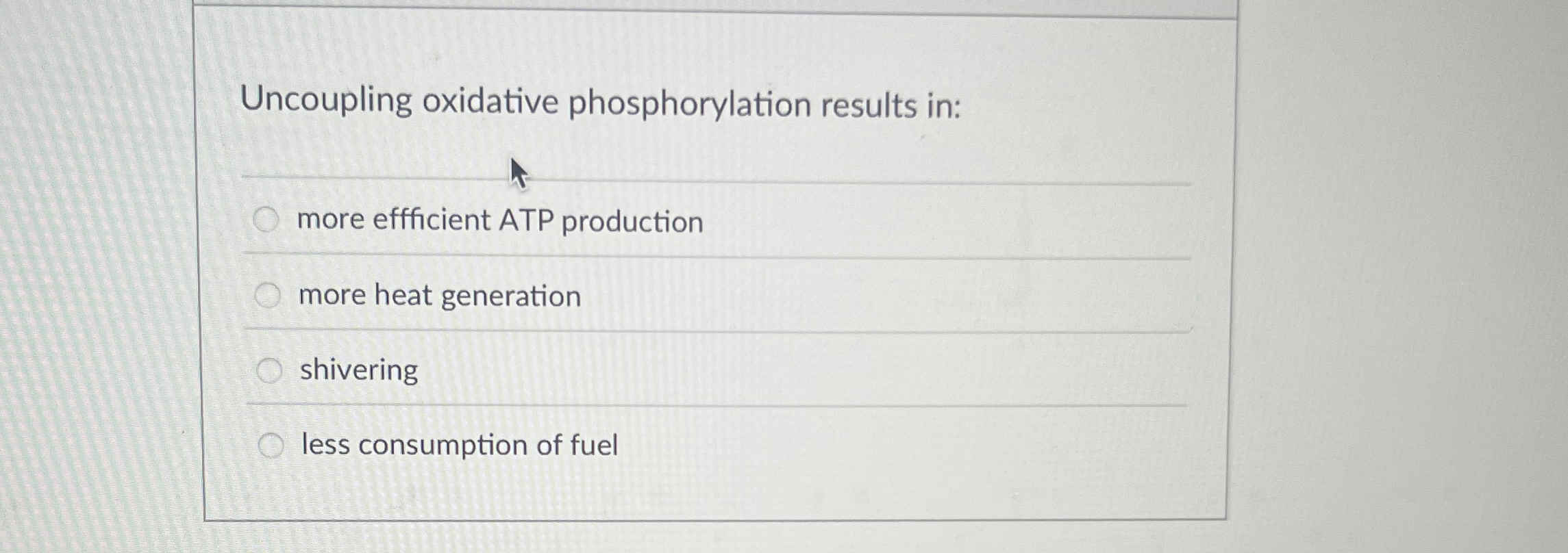 Solved Uncoupling oxidative phosphorylation results in:more | Chegg.com