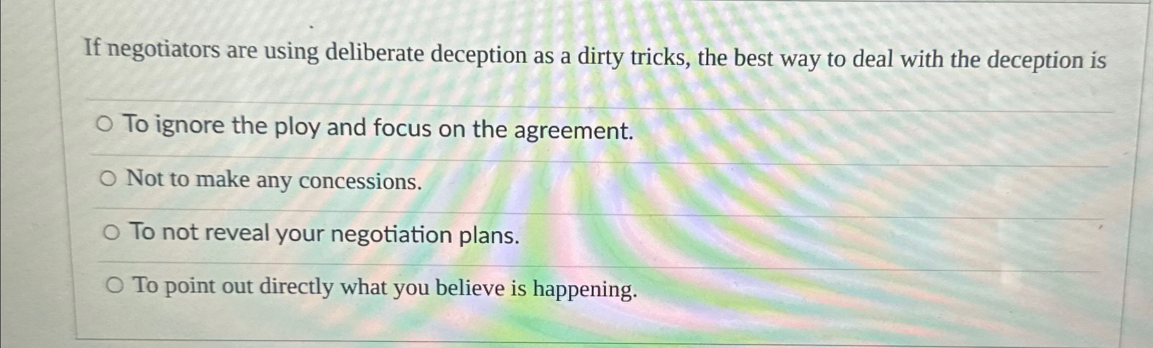 Solved If negotiators are using deliberate deception as a | Chegg.com