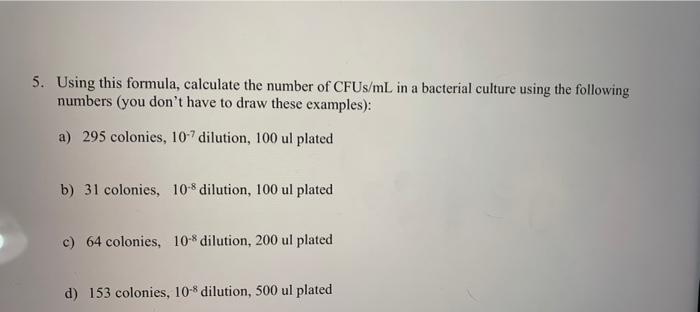 Solved 5. Using this formula, calculate the number of CFU/mL | Chegg.com
