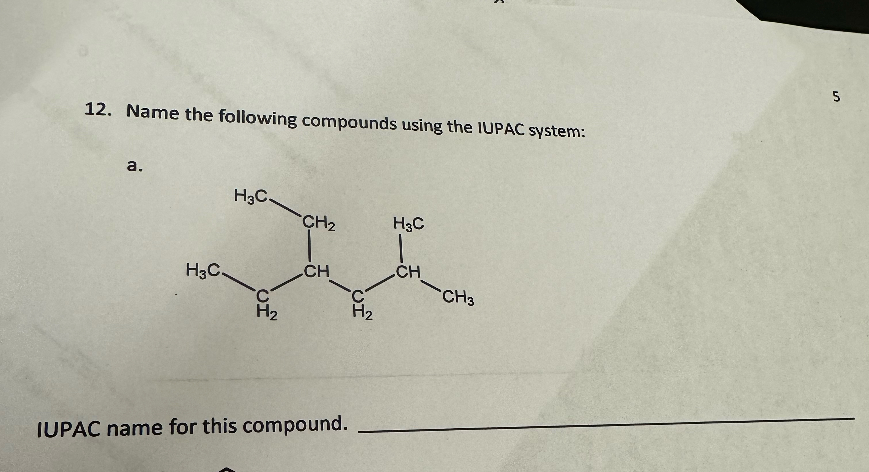 Solved 512. ﻿Name the following compounds using the IUPAC | Chegg.com