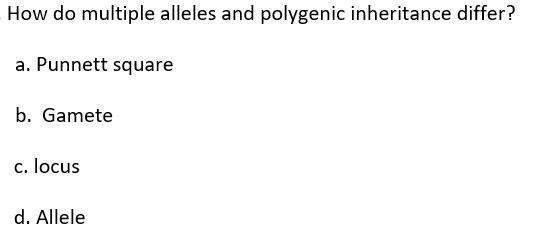 Solved How do multiple alleles and polygenic inheritance | Chegg.com