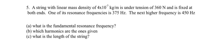 Solved 5. A string with linear mass density of 4x10kg/m is | Chegg.com