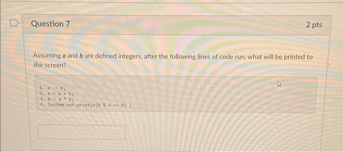 Solved Assuming a and b are defined integers, after the | Chegg.com