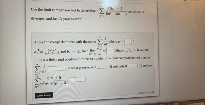 Solved Use the limit comparison test to determine if | Chegg.com