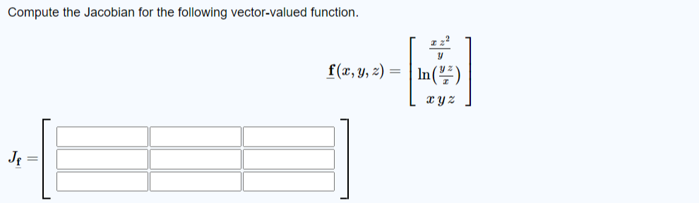 Solved Compute the Jacobian for the following vector-valued | Chegg.com