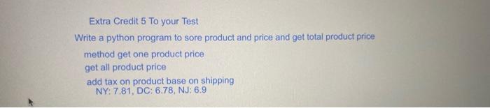 Solved Extra Credit 5 To your Test Write a python program to | Chegg.com