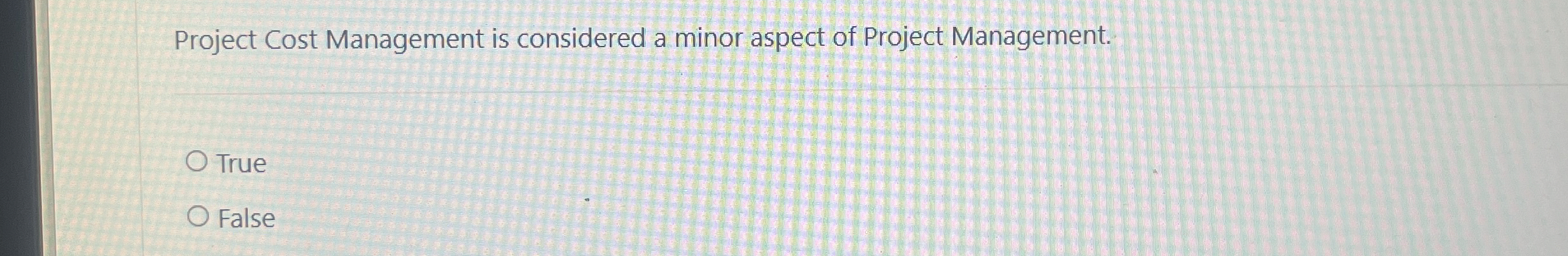 Solved Project Cost Management is considered a minor aspect | Chegg.com