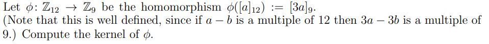 Solved Let φ:Z12→Z9 ﻿be the homomorphism | Chegg.com