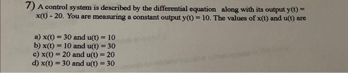 Solved 7) A control system is described by the differential | Chegg.com