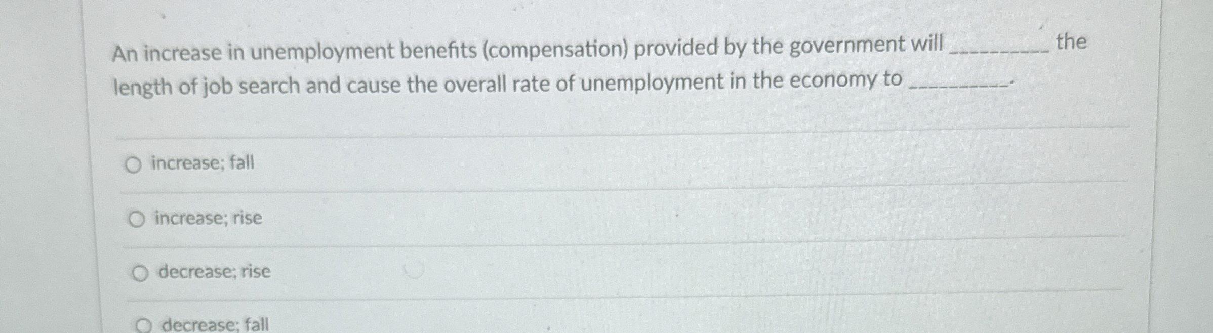 Solved An increase in unemployment benefits (compensation) | Chegg.com