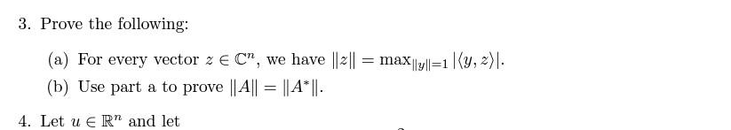 Solved 3. Prove the following: (a) For every vector z∈Cn, we | Chegg.com