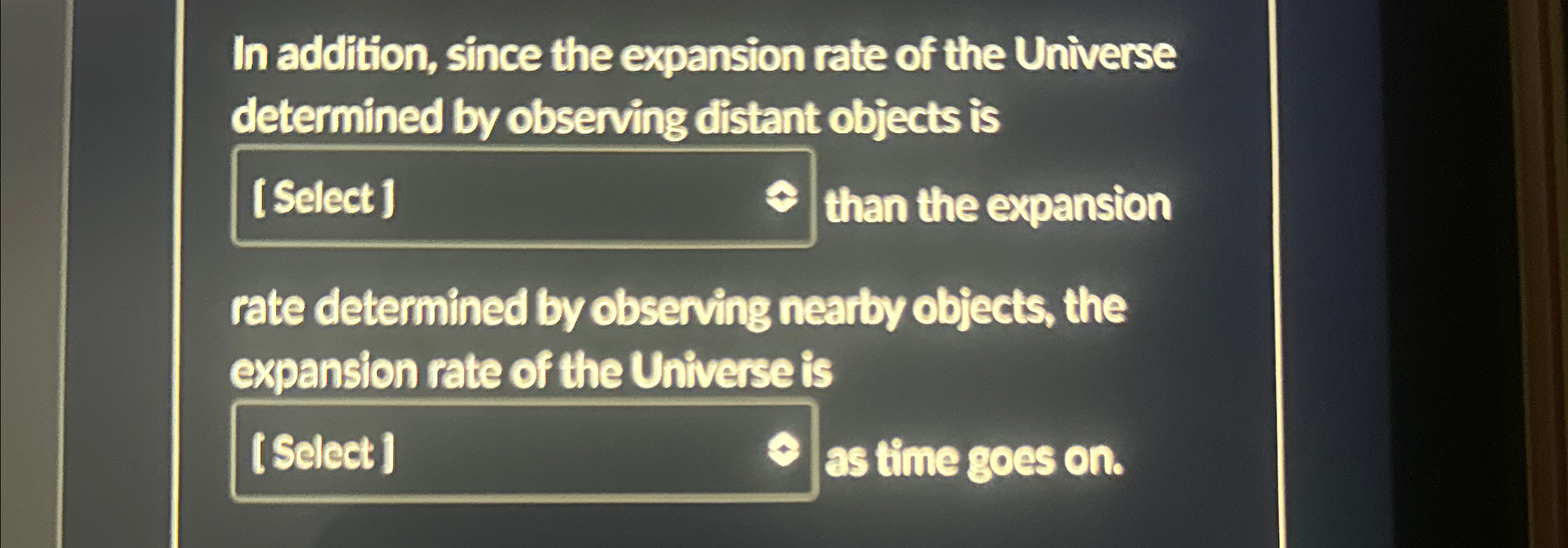 Solved In addition, since the expansion rate of the Universe | Chegg.com