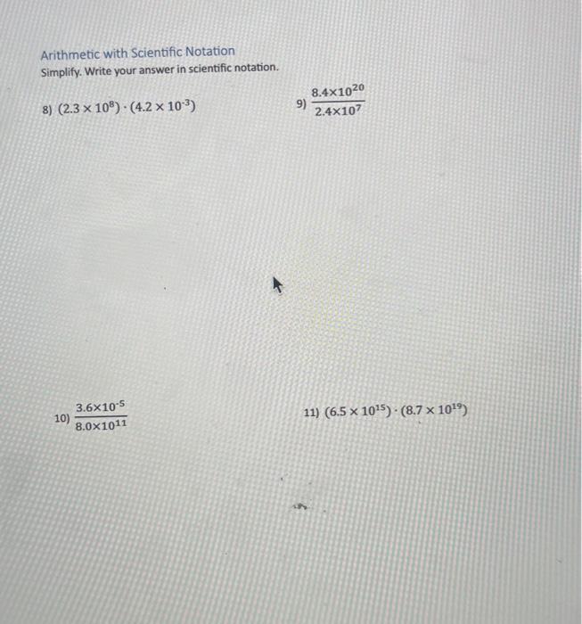 Solved Arithmetic with Scientific Notation Simplify. Write | Chegg.com