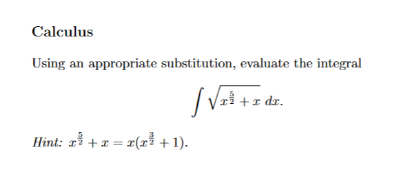 Solved CalculusUsing an appropriate substitution, evaluate | Chegg.com