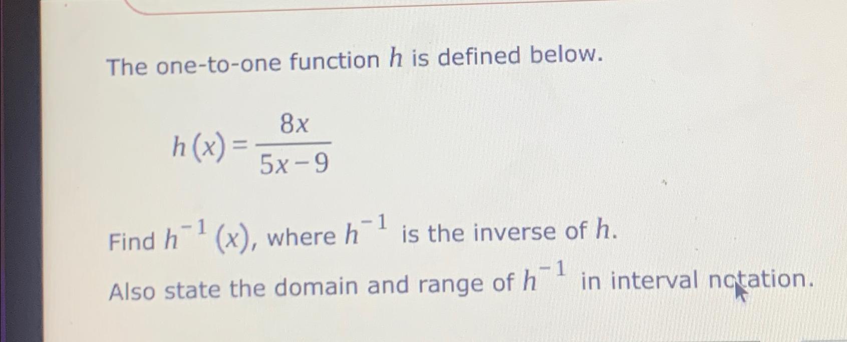 Solved The one-to-one function h ﻿is defined | Chegg.com