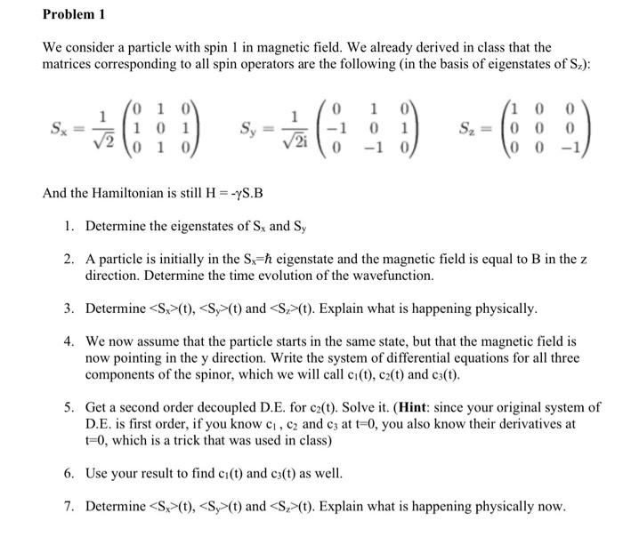 Solved Problem 1 We consider a particle with spin 1 in | Chegg.com