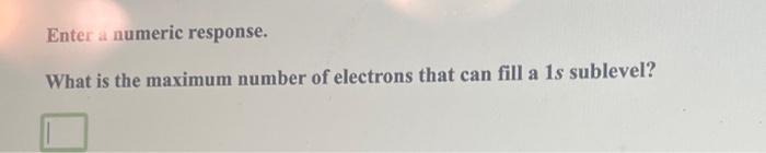 Solved Enter a numeric response. What is the maximum number | Chegg.com