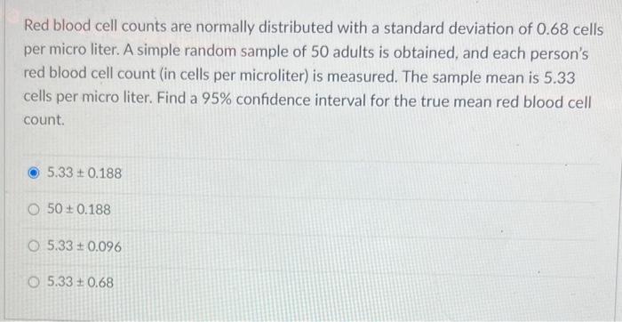 Solved Red blood cell counts are normally distributed with a | Chegg.com